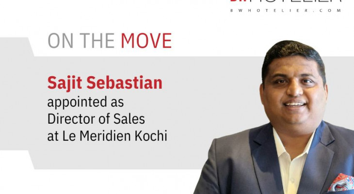 Le Meridien Kochi appoints Sajit Sebastian as Director of Sales - BW Hotelier
